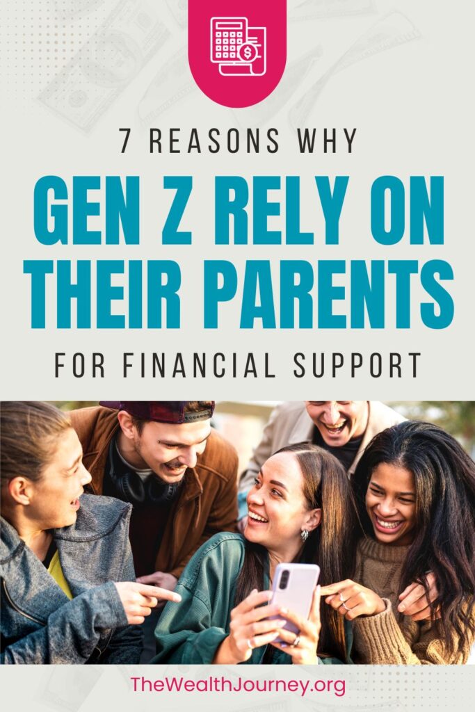 7 Reasons Why Gen Z Rely on Their Parents for Financial Support - The ...